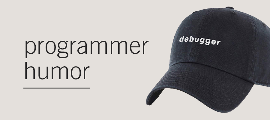 Funny Programmer & Developer Apparel, Mugs, and Gifts