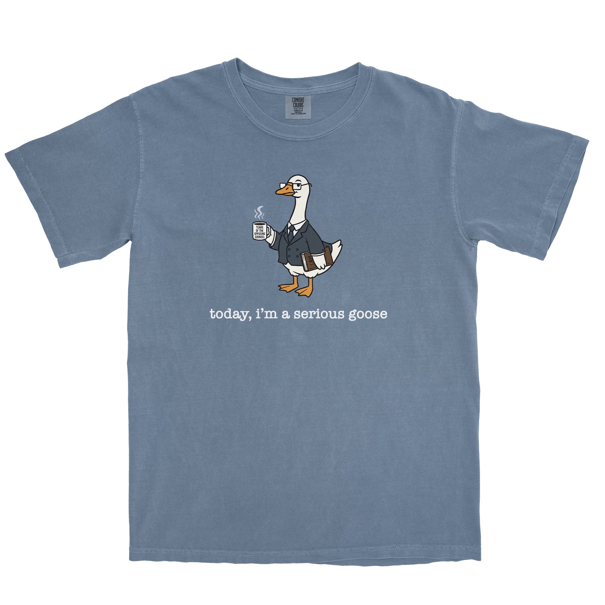 Today, I'm A Serious Goose | Funny Gifts For Lawyers