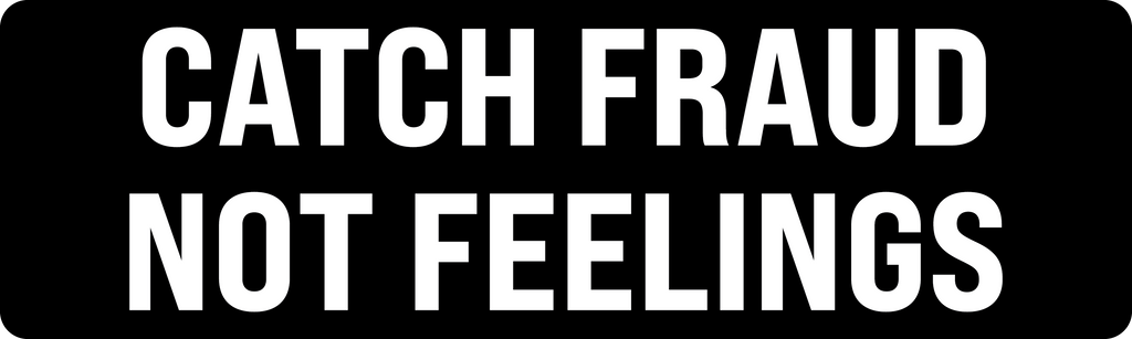 TB4A™ Bumper Stickers | Catch Fraud Not Feelings