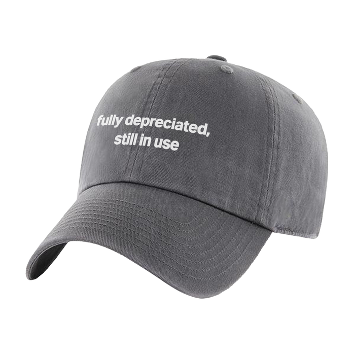 Fully Depreciated Still In Use Hat