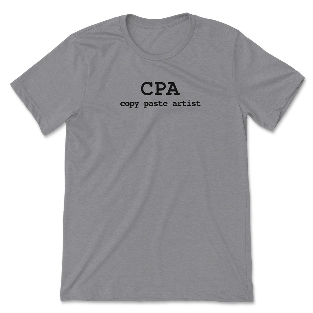 TB4A™ Accountant T Shirts | CPA - Copy Paste Artist Tee