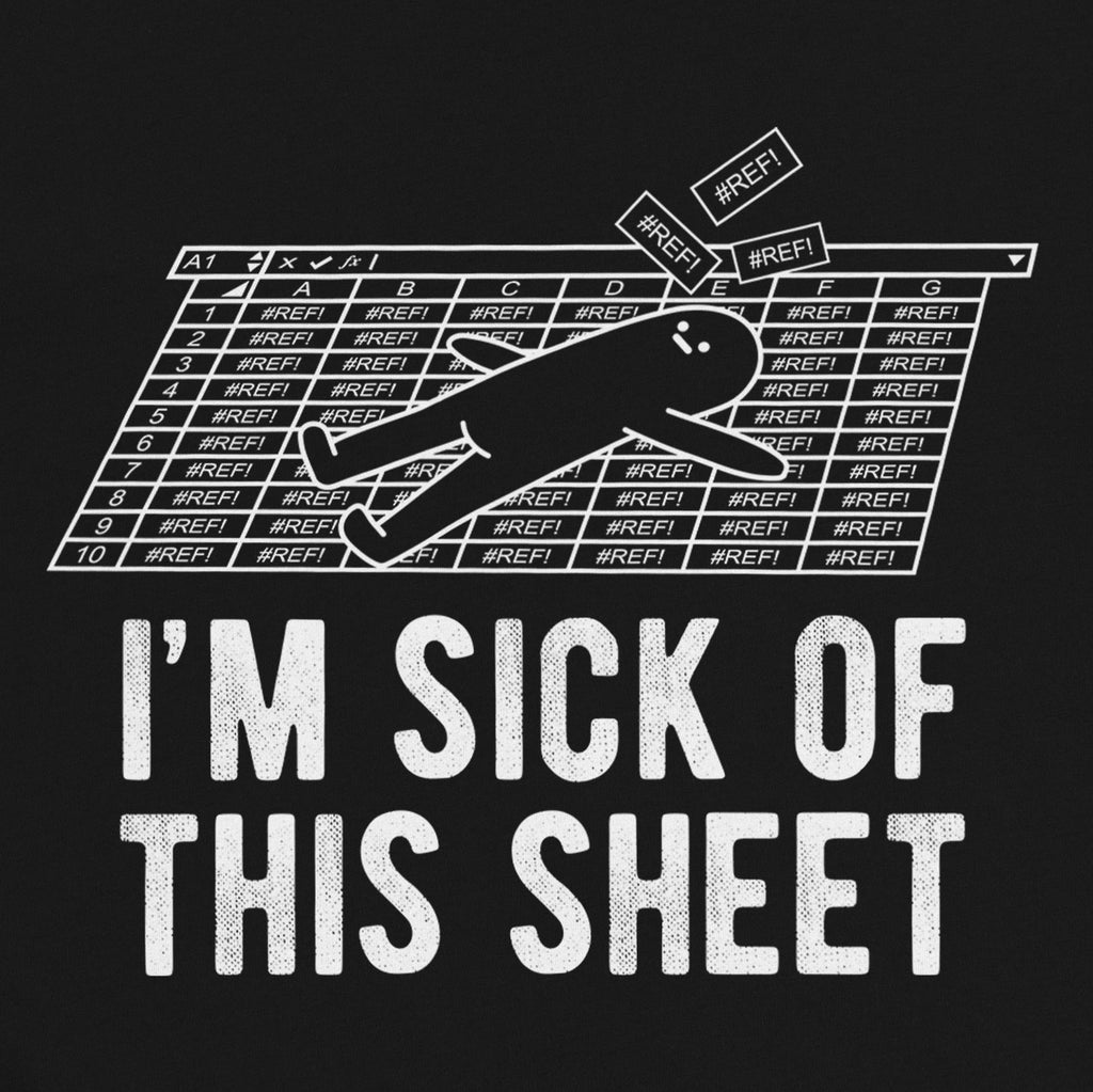 I'm Sick Of This Sheet Long Sleeve